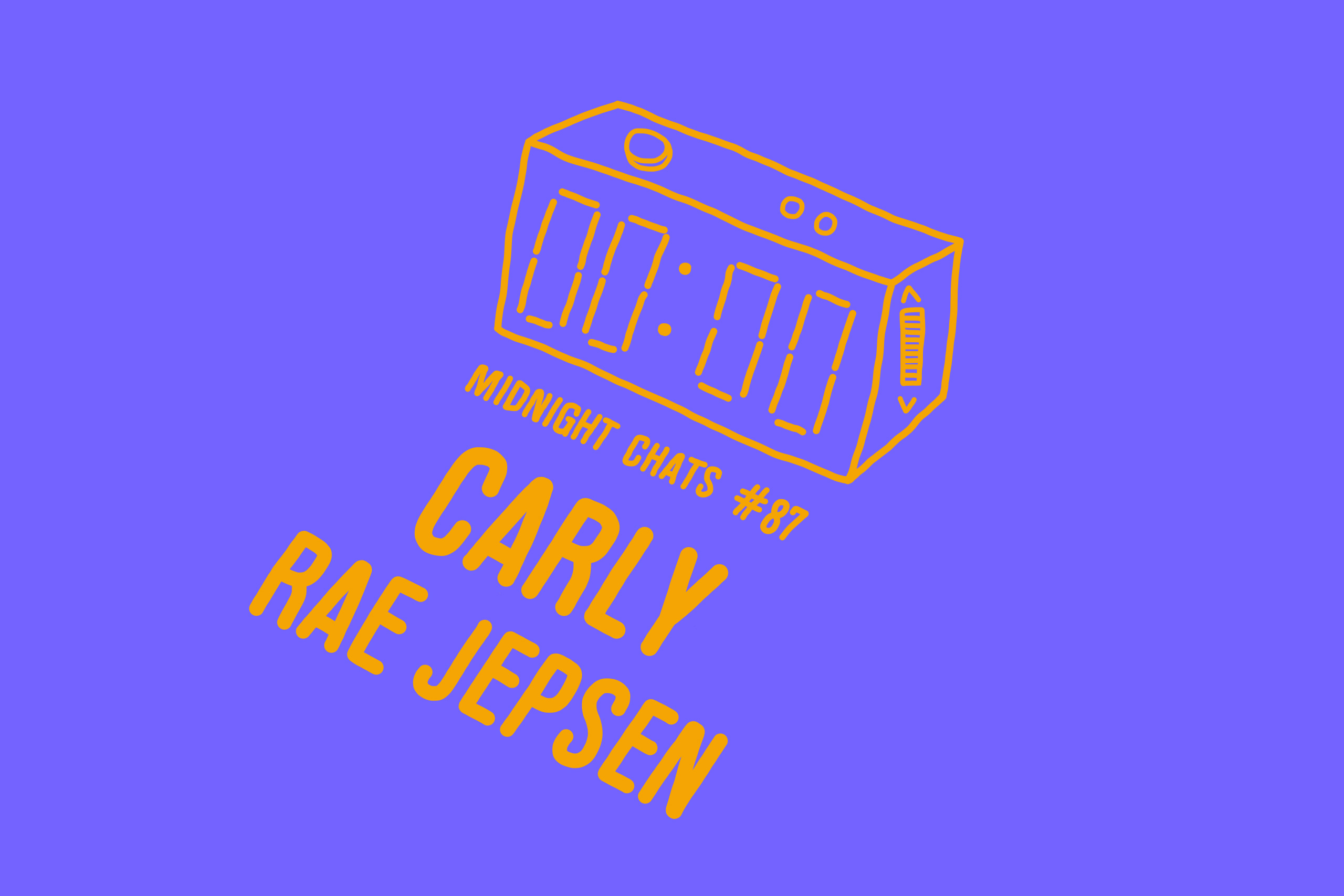 Carly Rae Jepsen: Midnight Chats – Episode 87 - Loud And Quiet Carly Rae Jepsen: Midnight Chats – Episode 87 - Loud And Quiet
