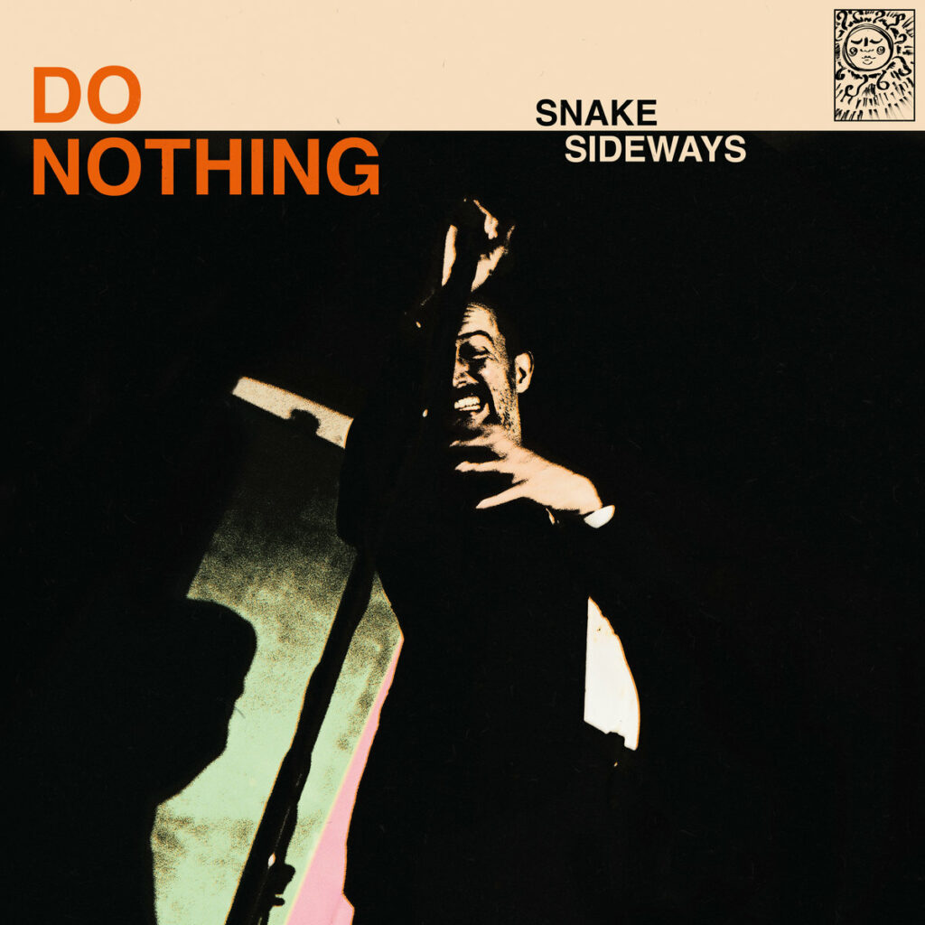 Do Nothing – Snake Sideways - Loud And Quiet