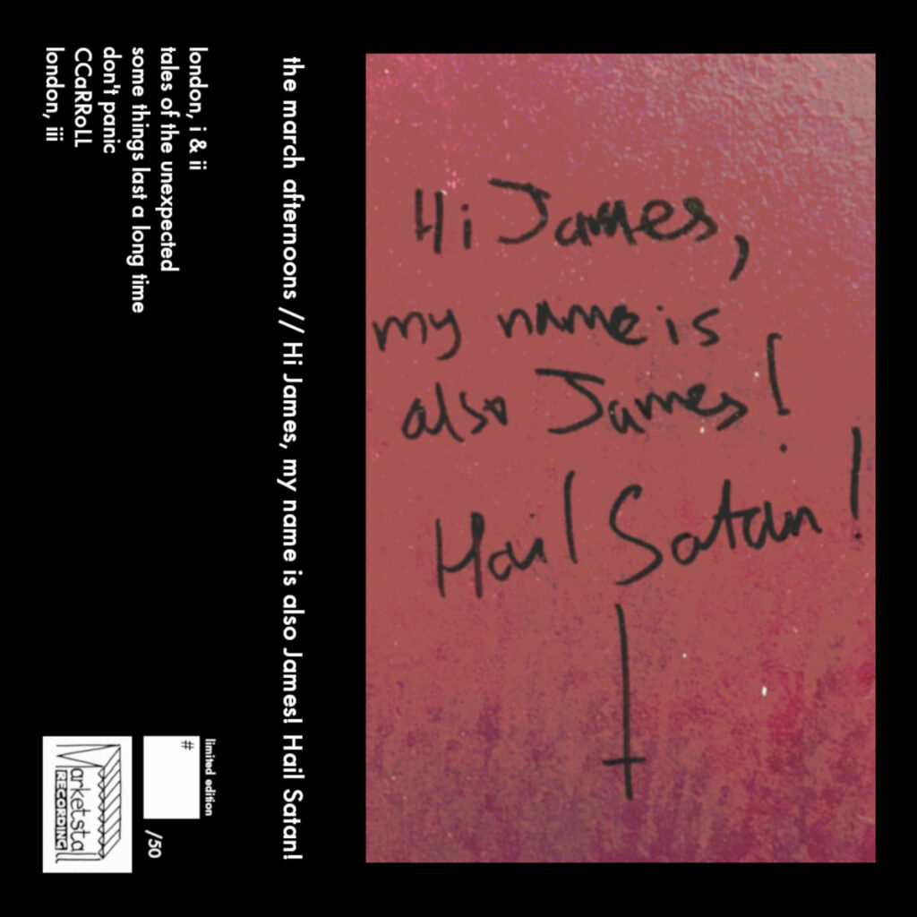 The March Afternoons - Hi James, My Name Is Also James! Hail Satan ...